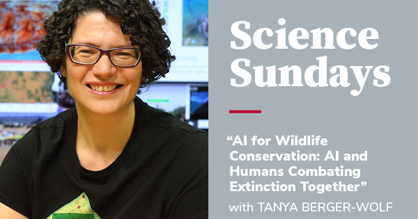 Science Sundays: “AI for Wildlife Conservation: AI and Humans Combating ...